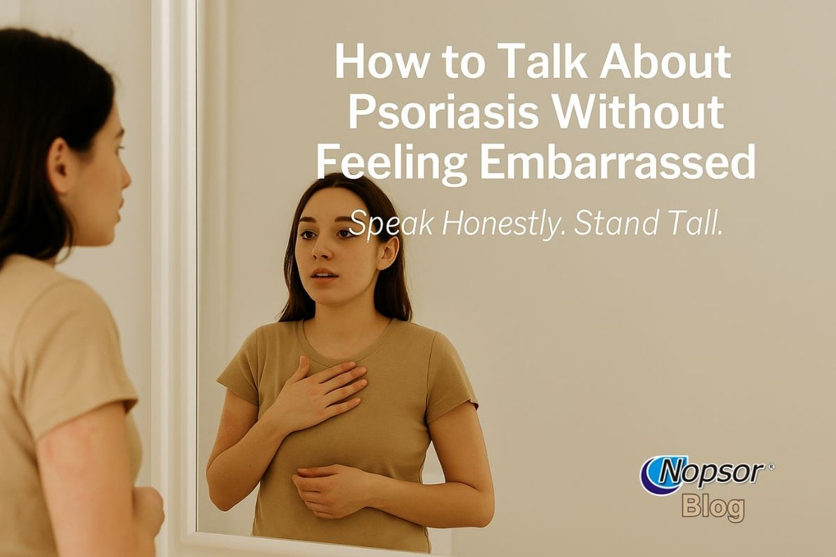 How to Talk About Psoriasis Without Feeling Embarrassed - Nopsor USA